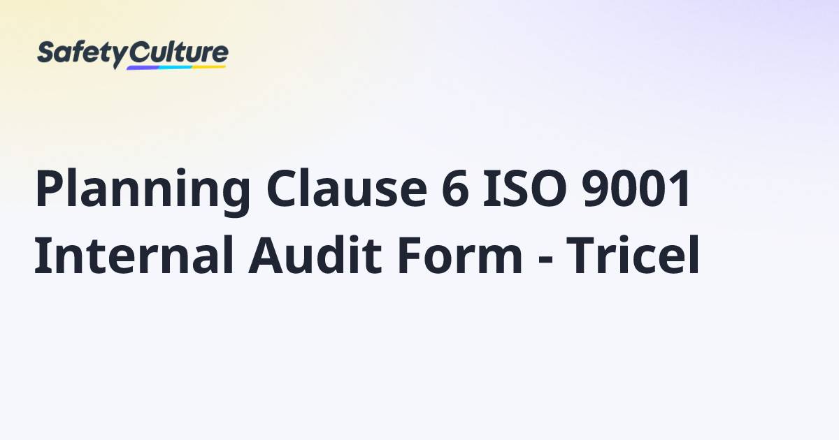 Planning Clause 6 ISO 9001 Internal Audit Form - Tricel | Free Template