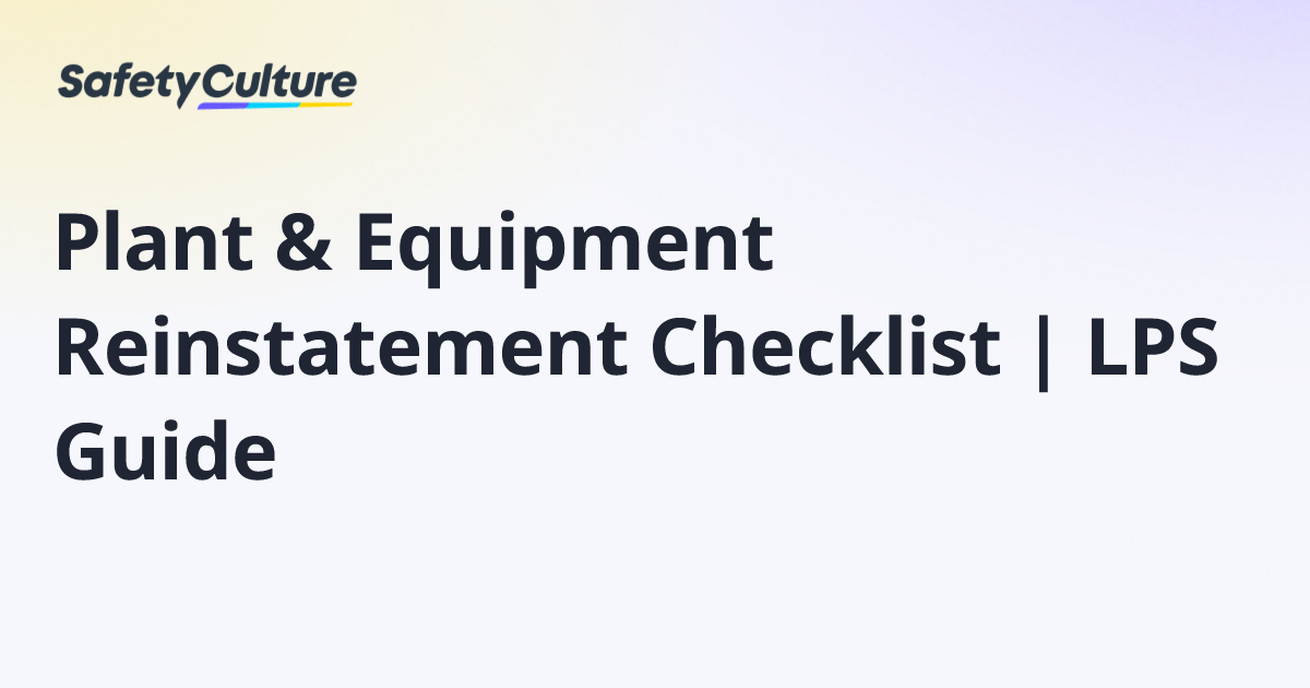 Plant & Equipment Reinstatement Checklist | LPS Guide | Free Template