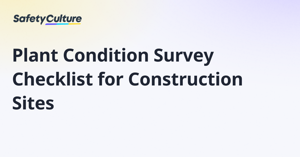 Plant Condition Survey Checklist for Construction Sites | Free Template