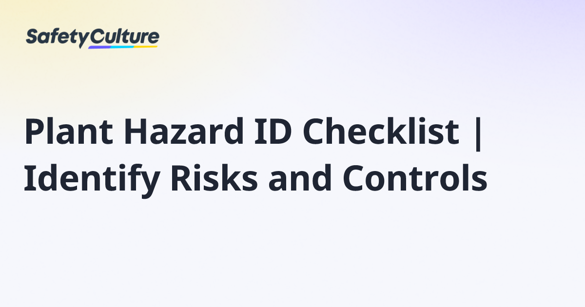 Plant Hazard ID Checklist | Identify Risks and Controls | Free Template
