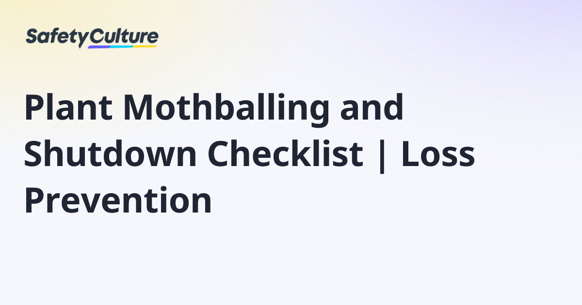 Plant Mothballing and Shutdown Checklist | Loss Prevention | Free Template