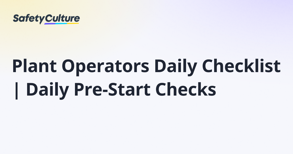 Plant Operators Daily Checklist | Daily Pre-Start Checks | Free Template