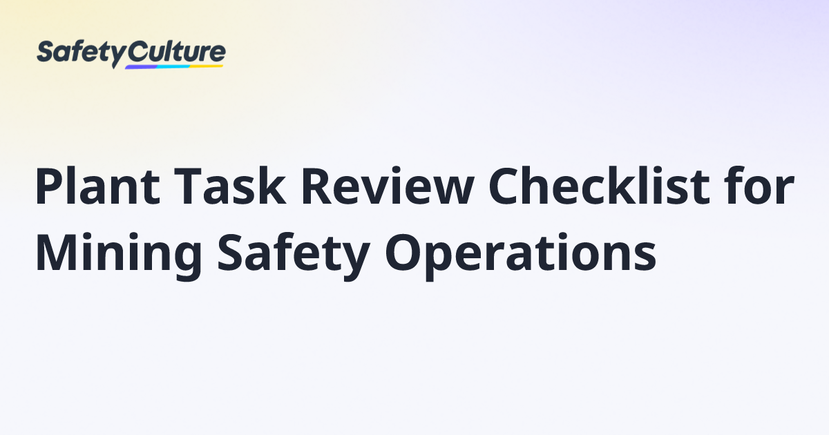 Plant Task Review Checklist for Mining Safety Operations | Free Template