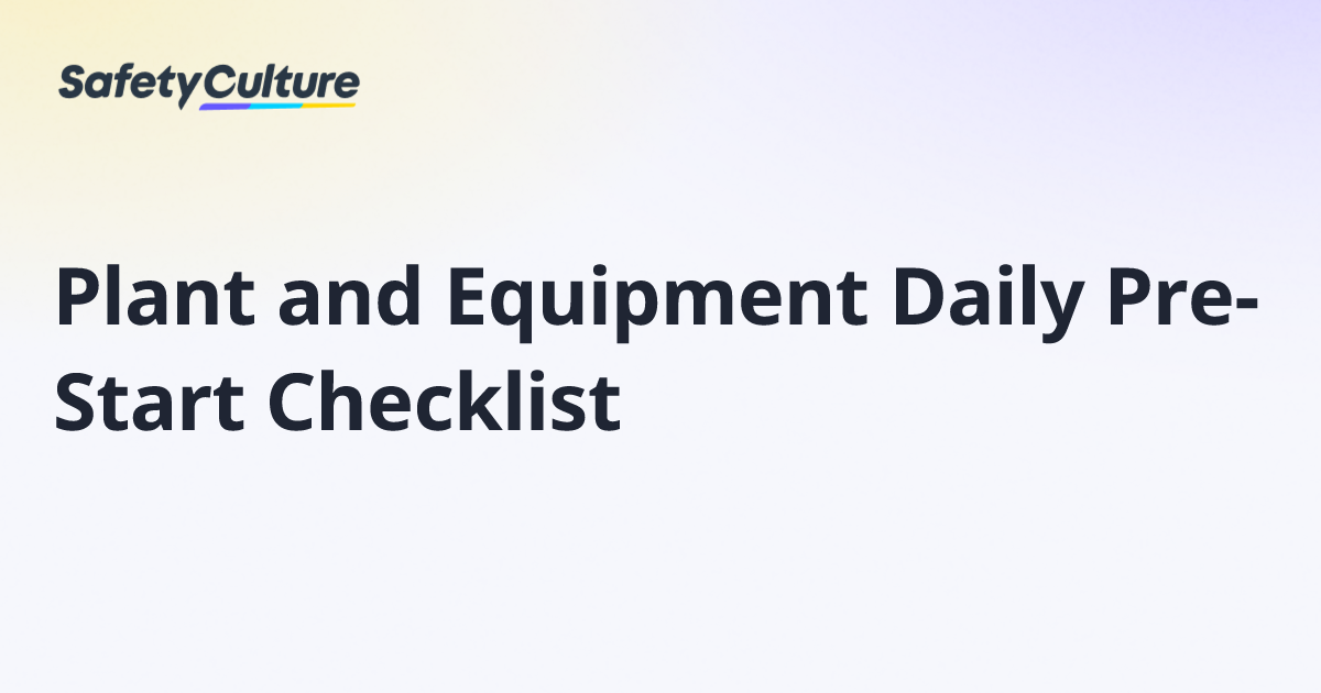 Plant and Equipment Daily Pre-Start Checklist | Free Template