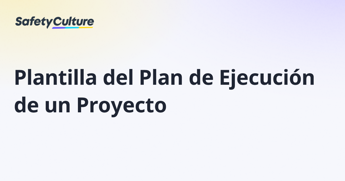 Plantilla del Plan de Ejecución de un Proyecto | Free Template