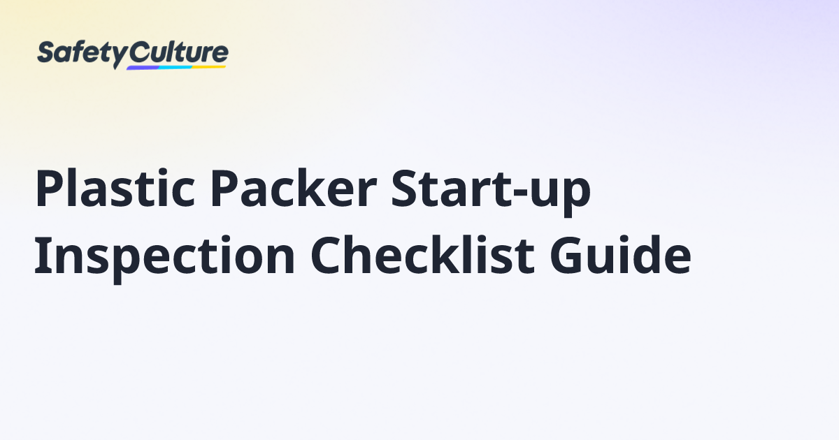 Plastic Packer Start-up Inspection Checklist Guide | Free Template