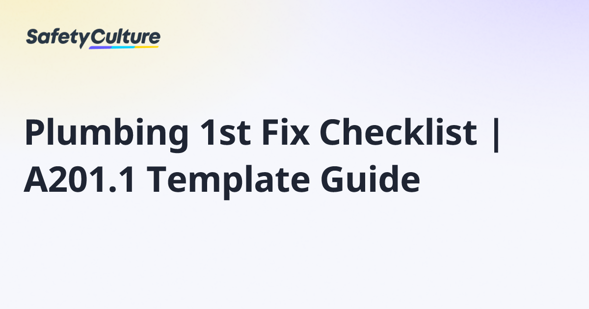 Plumbing 1st Fix Checklist | A201.1 Template Guide | Free Template