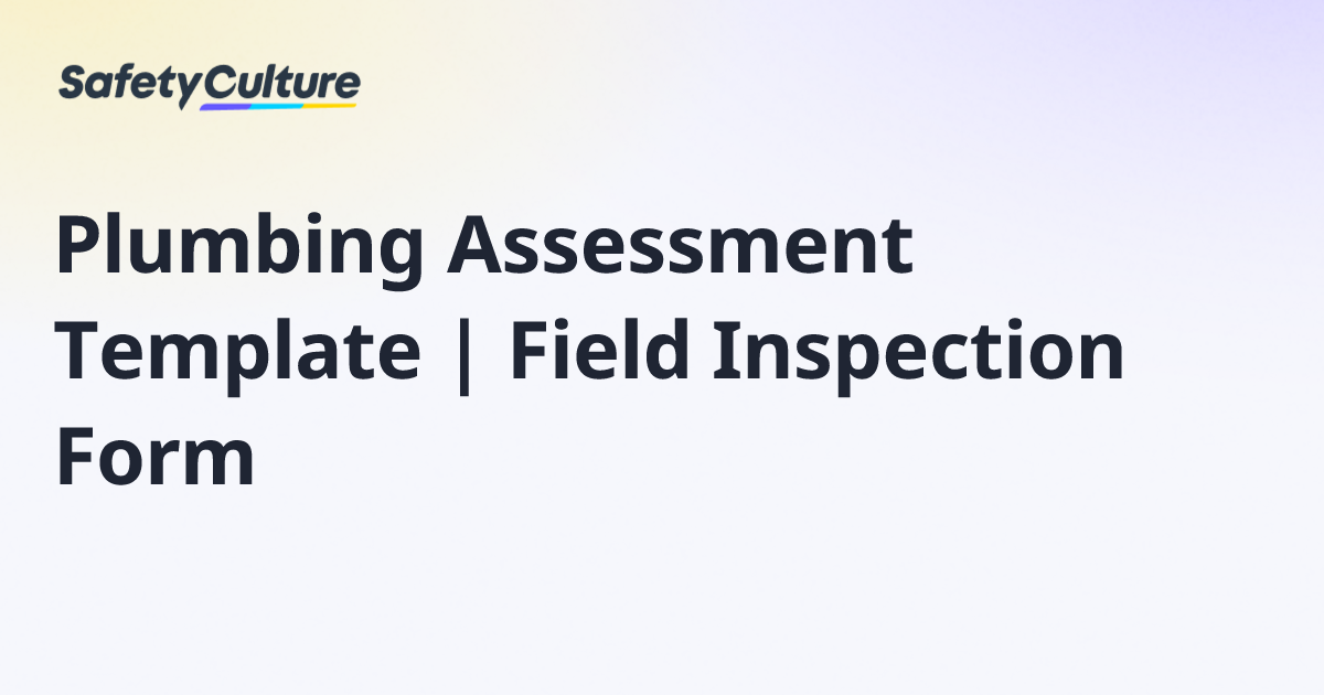 Plumbing Assessment Template | Field Inspection Form | Free Template