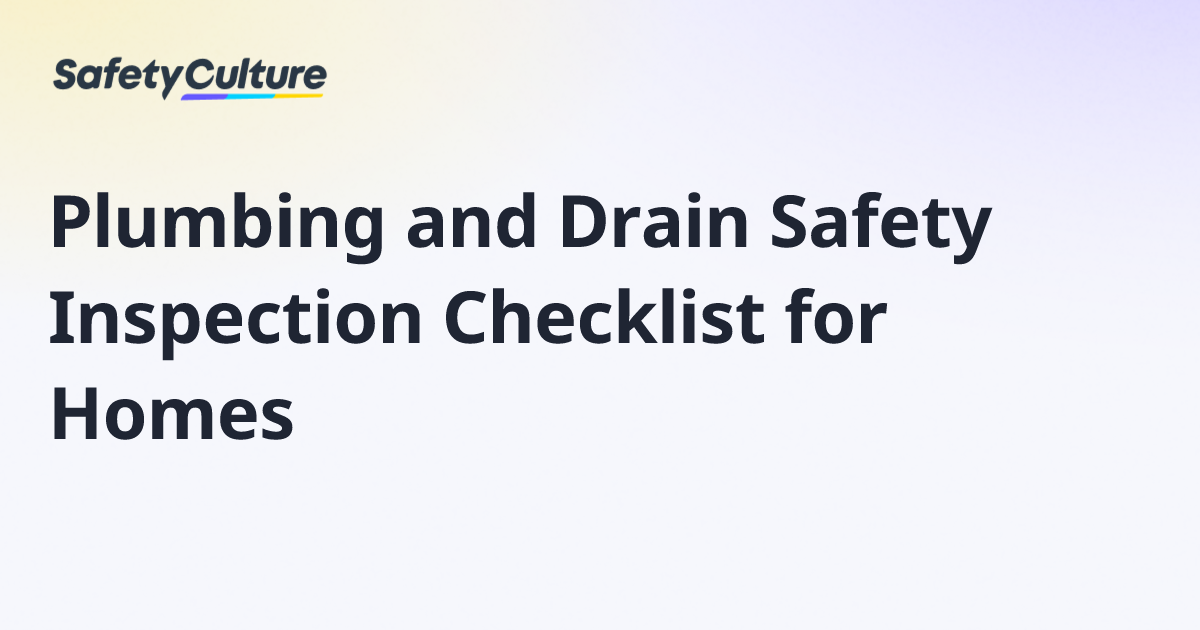 Plumbing and Drain Safety Inspection Checklist for Homes | Free Template