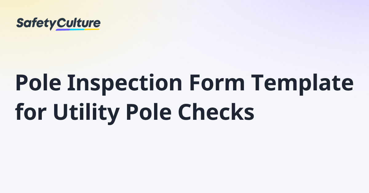 Pole Inspection Form Template for Utility Pole Checks | Free Template