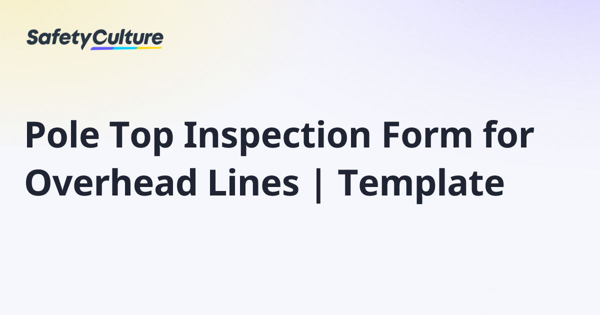 Pole Top Inspection Form for Overhead Lines | Template | Free Template