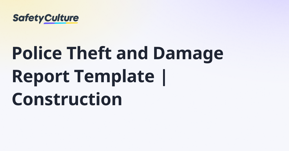 Police Theft and Damage Report Template | Construction | Free Template