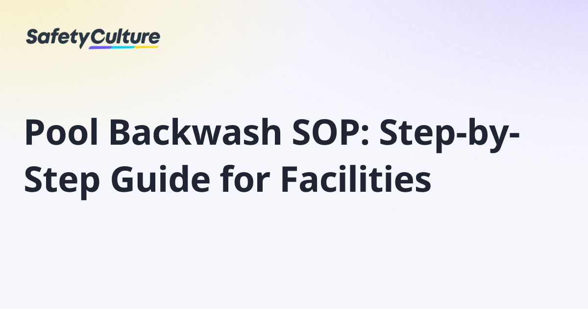 Pool Backwash Sop Step By Step Guide For Facilities Free Template