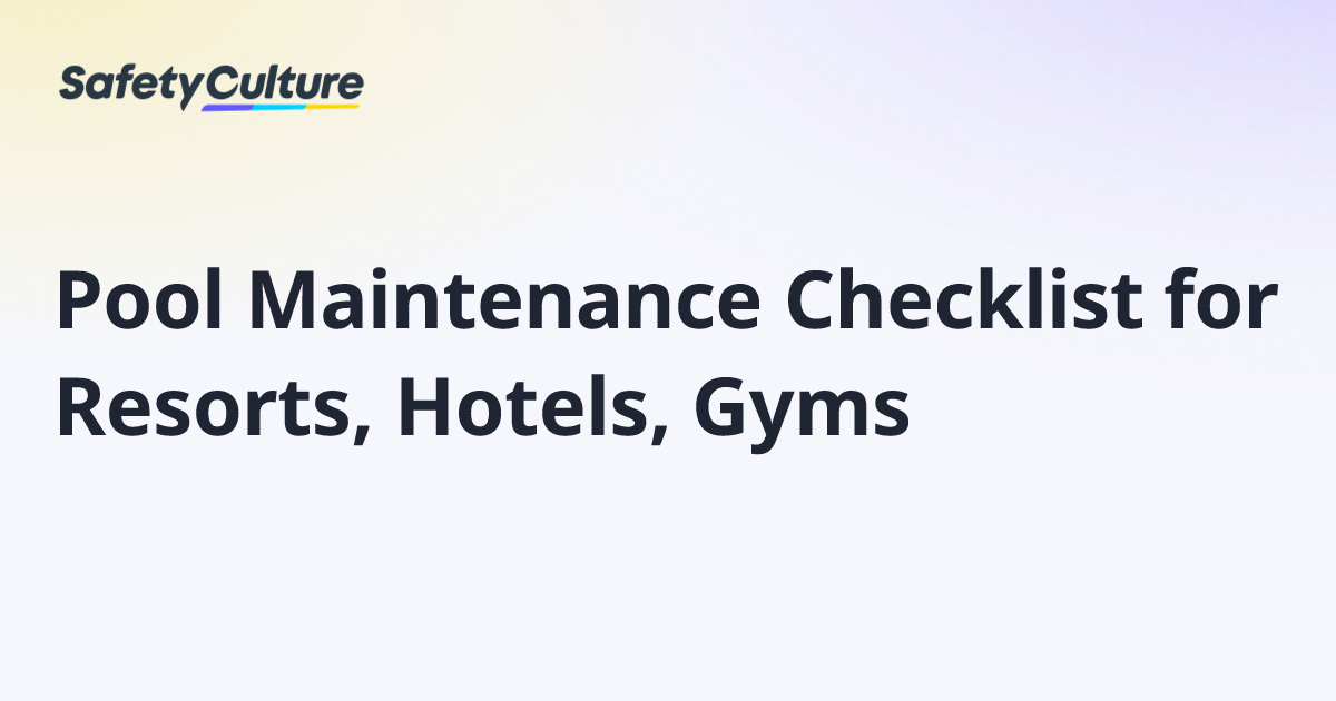 Pool Maintenance Checklist for Resorts, Hotels, Gyms | Free Template