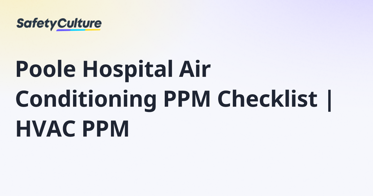 Poole Hospital Air Conditioning PPM Checklist | HVAC PPM | Free Template