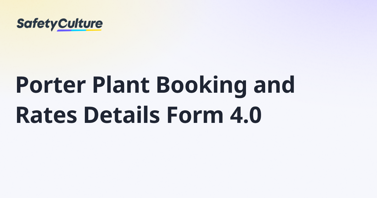 Porter Plant Booking and Rates Details Form 4.0 | Free Template