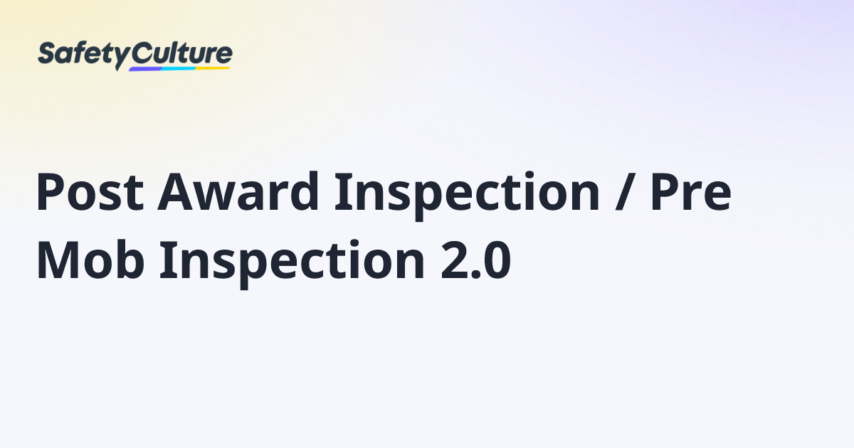 Post Award Inspection / Pre Mob Inspection 2.0 | Free Template