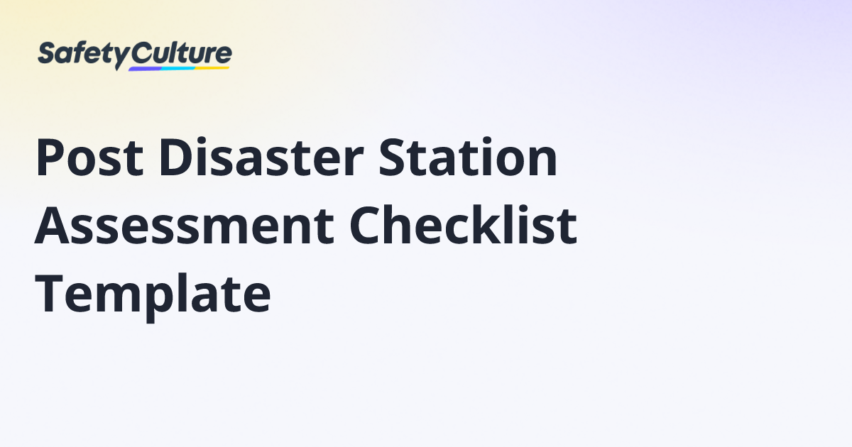 Post Disaster Station Assessment Checklist Template | Free Template