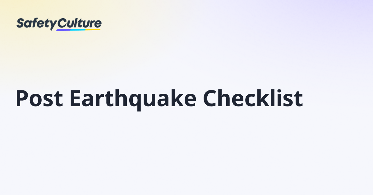 Post Earthquake Checklist | Free Template