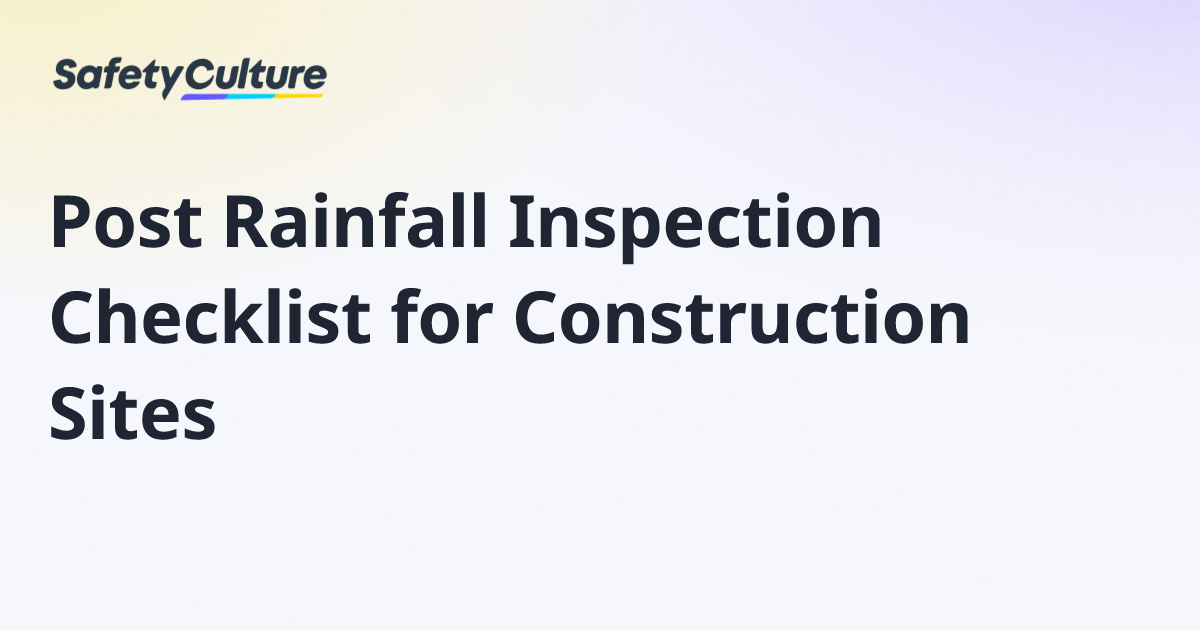 Post Rainfall Inspection Checklist for Construction Sites | Free Template