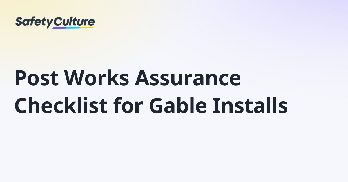Post Works Assurance Checklist for Gable Installs | Free Template