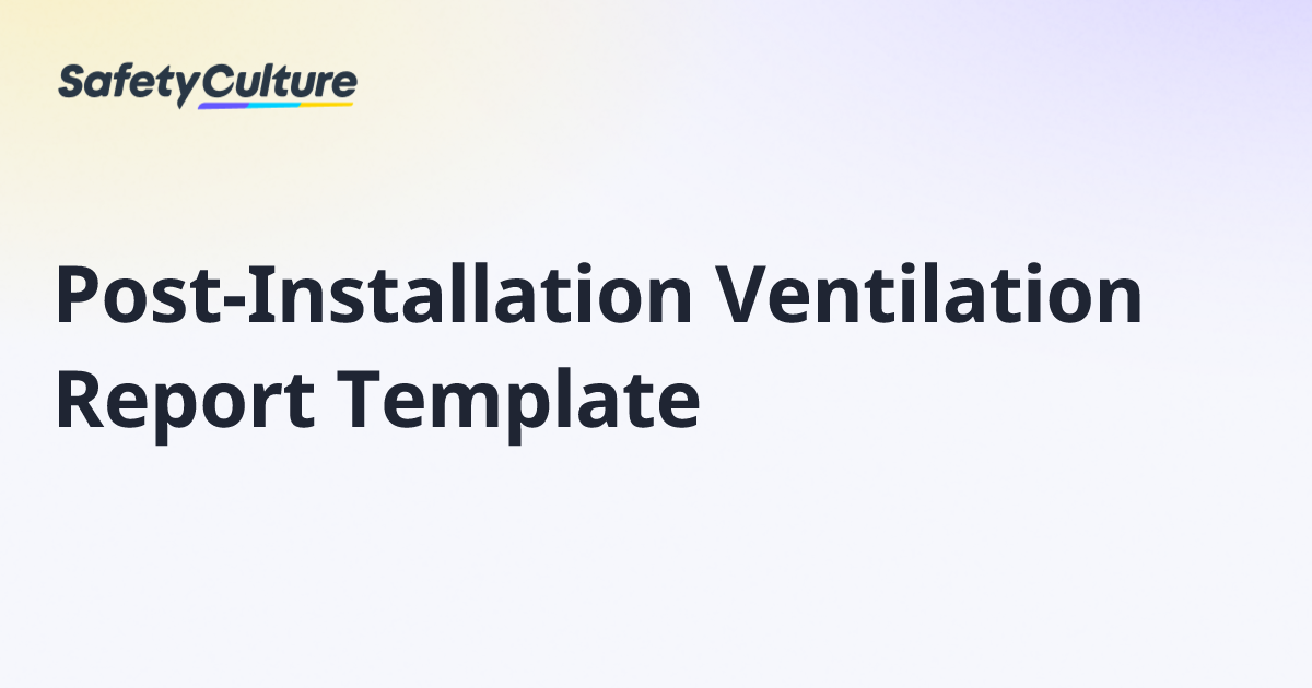 Post-Installation Ventilation Report Template | Free Template