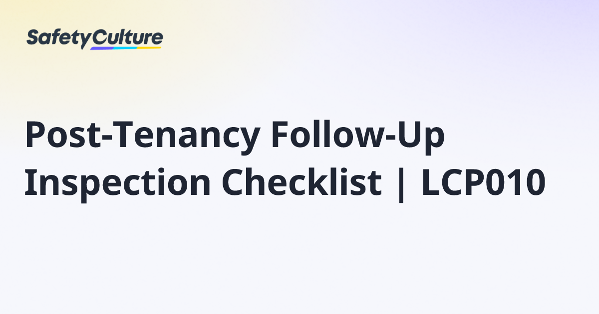 Post-Tenancy Follow-Up Inspection Checklist | LCP010 | Free Template