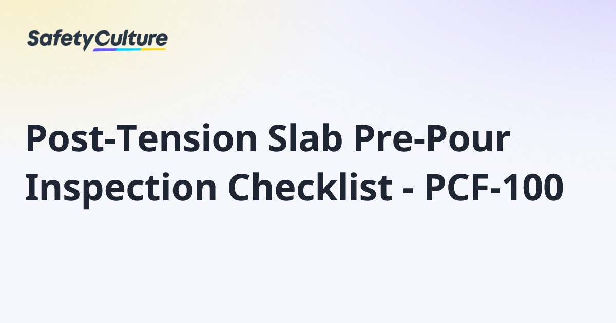 Post-Tension Slab Pre-Pour Inspection Checklist - PCF-100 | Free Template
