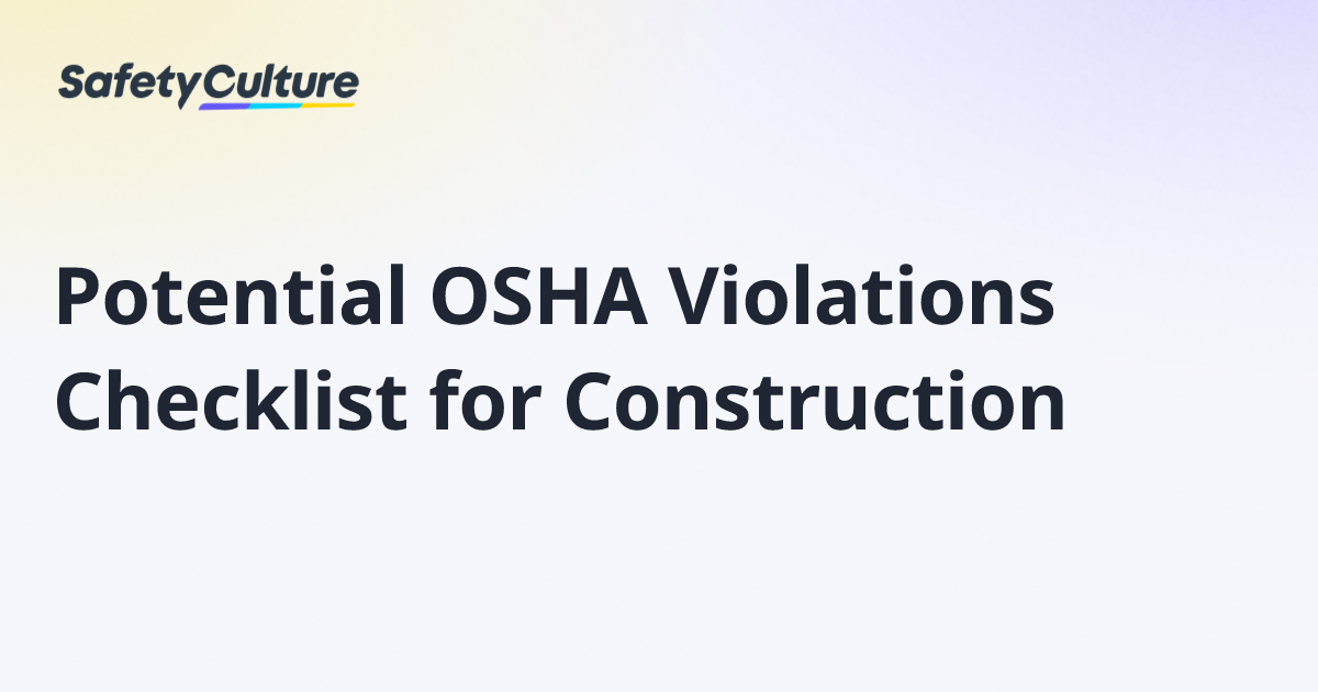 Potential OSHA Violations Checklist for Construction | Free Template