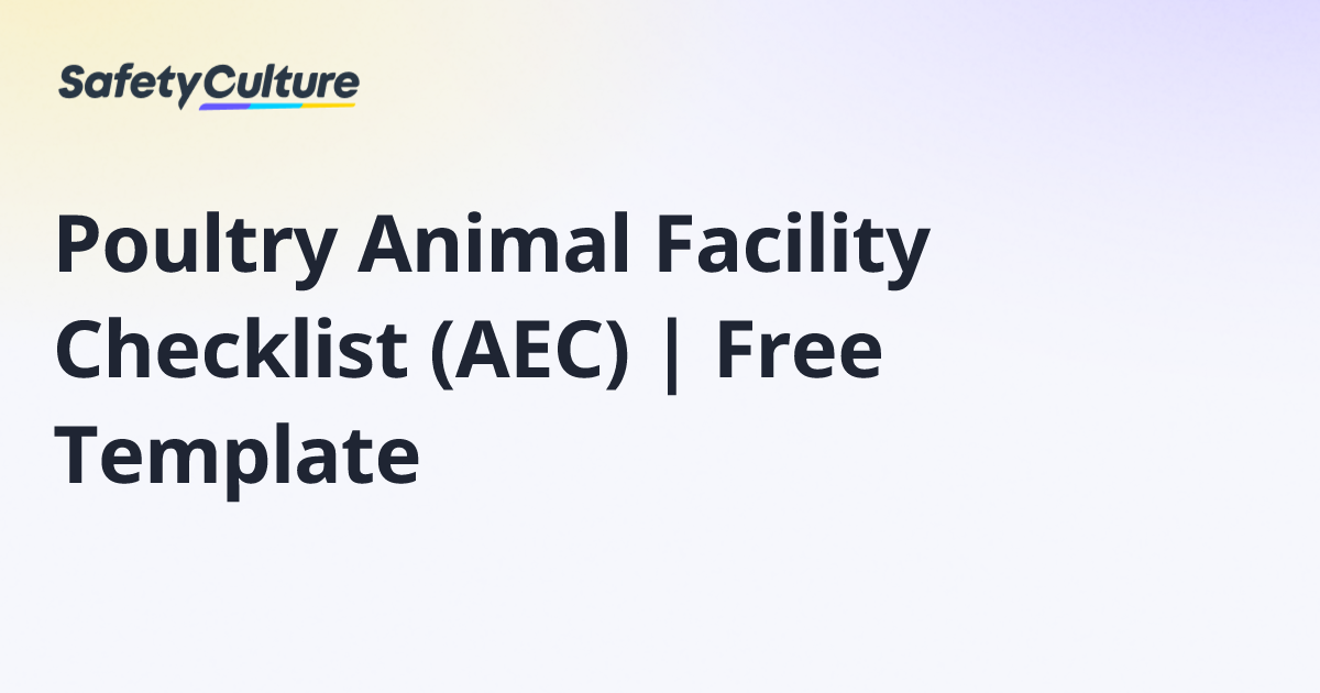 Poultry Animal Facility Checklist (AEC) | Free Template | Free Template
