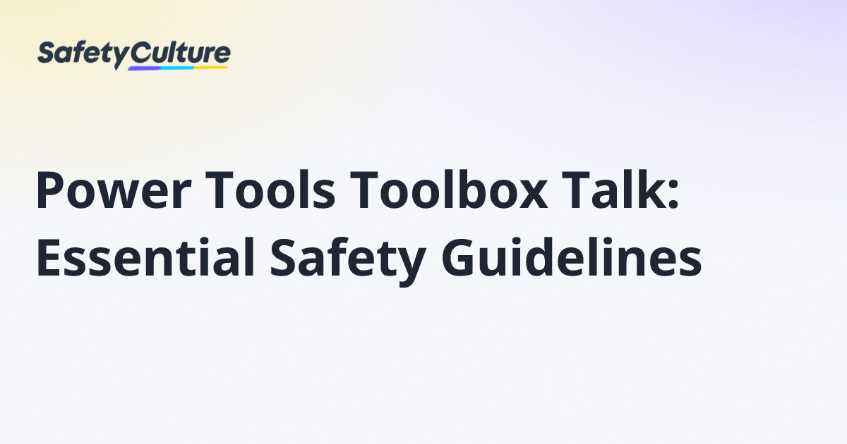 Power Tools Toolbox Talk: Essential Safety Guidelines | Free Template