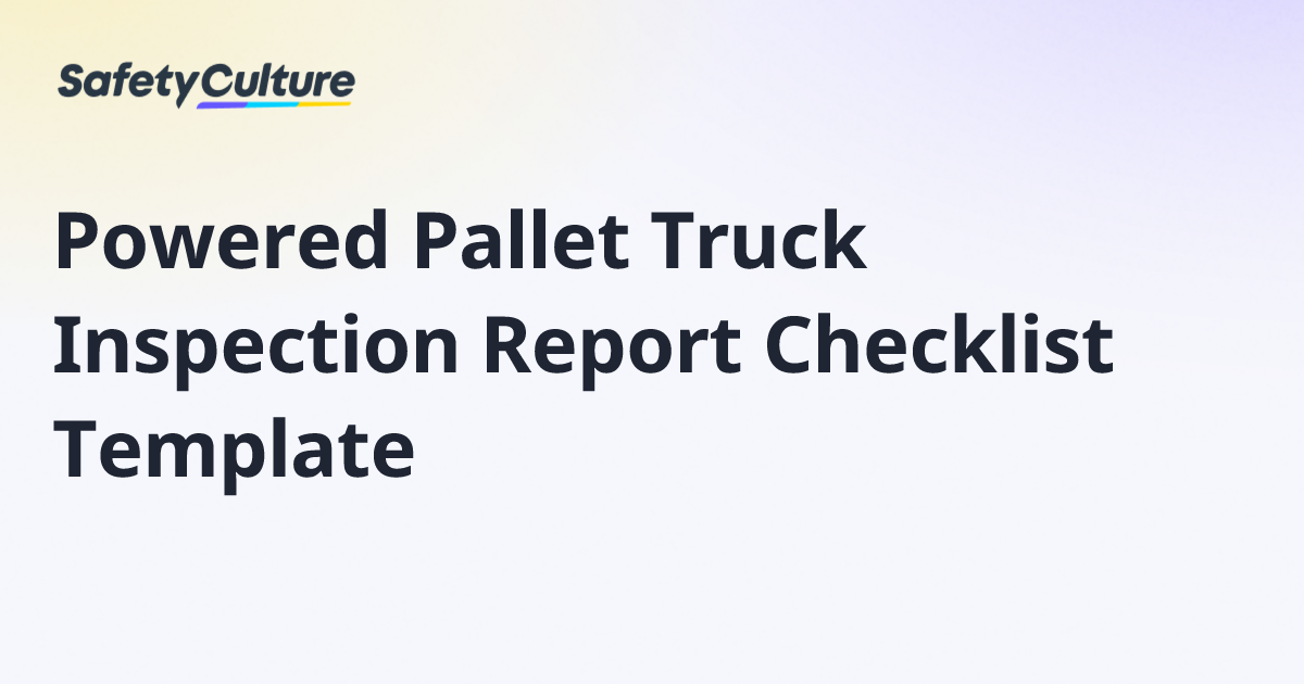 Powered Pallet Truck Inspection Report Checklist Template | Free Template