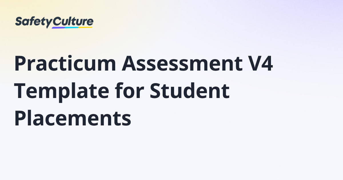 Practicum Assessment V4 Template for Student Placements | Free Template