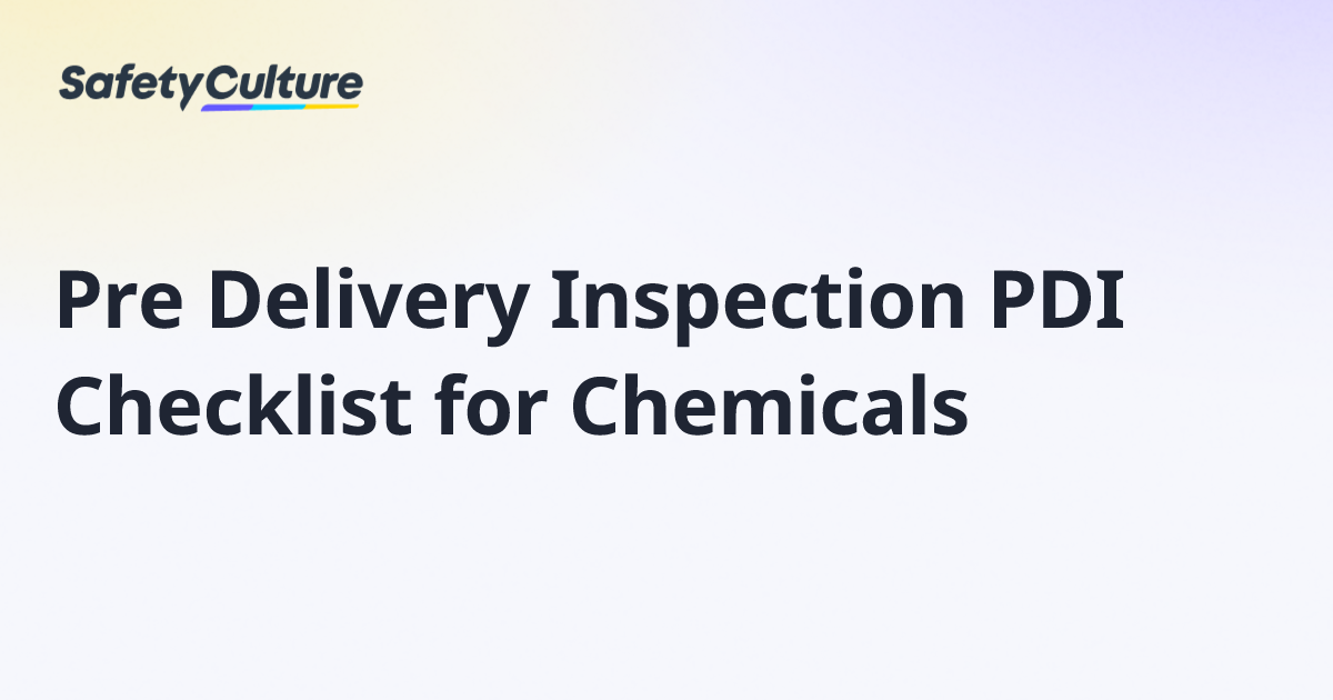 Pre Delivery Inspection PDI Checklist for Chemicals | Free Template