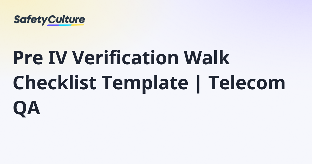 Pre IV Verification Walk Checklist Template | Telecom QA | Free Template