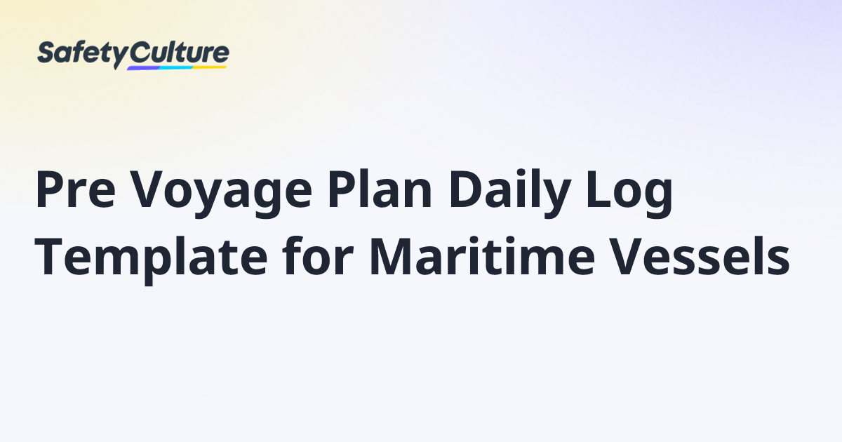Pre Voyage Plan Daily Log Template for Maritime Vessels | Free Template