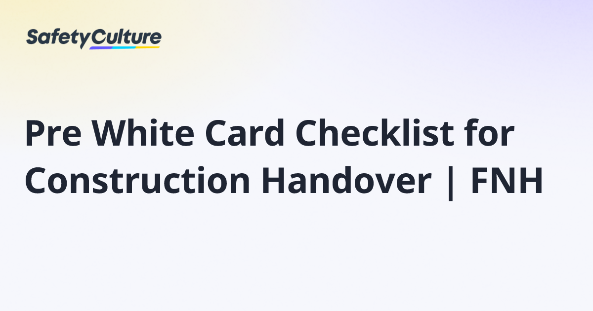 Pre White Card Checklist for Construction Handover | FNH | Free Template