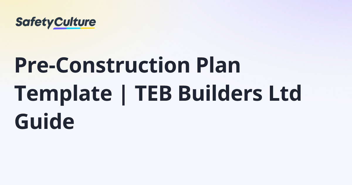 Pre-Construction Plan Template | TEB Builders Ltd Guide | Free Template