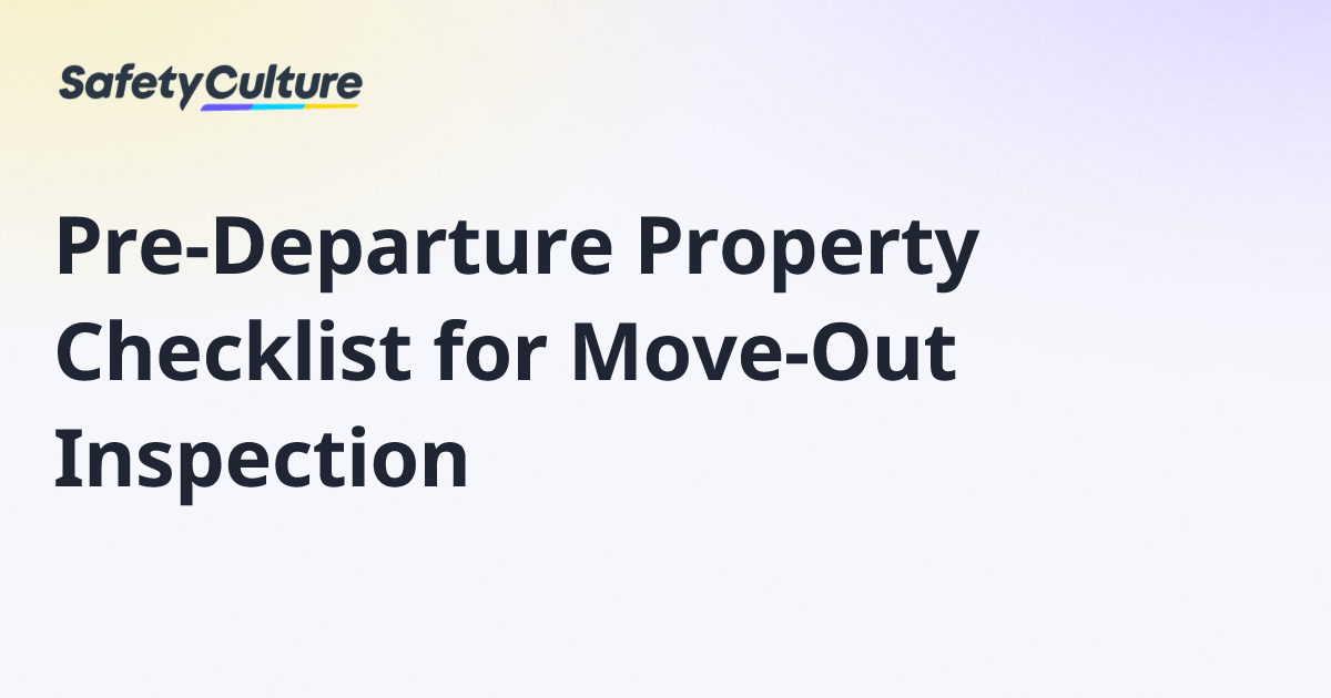 Pre-Departure Property Checklist for Move-Out Inspection | Free Template
