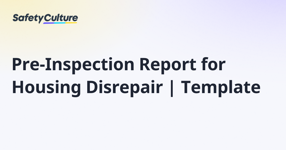 Pre-Inspection Report for Housing Disrepair | Template | Free Template