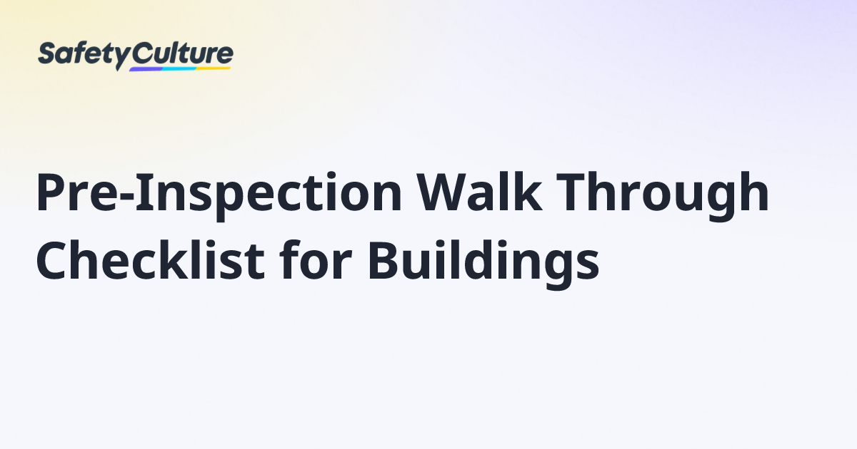 Pre-Inspection Walk Through Checklist for Buildings | Free Template