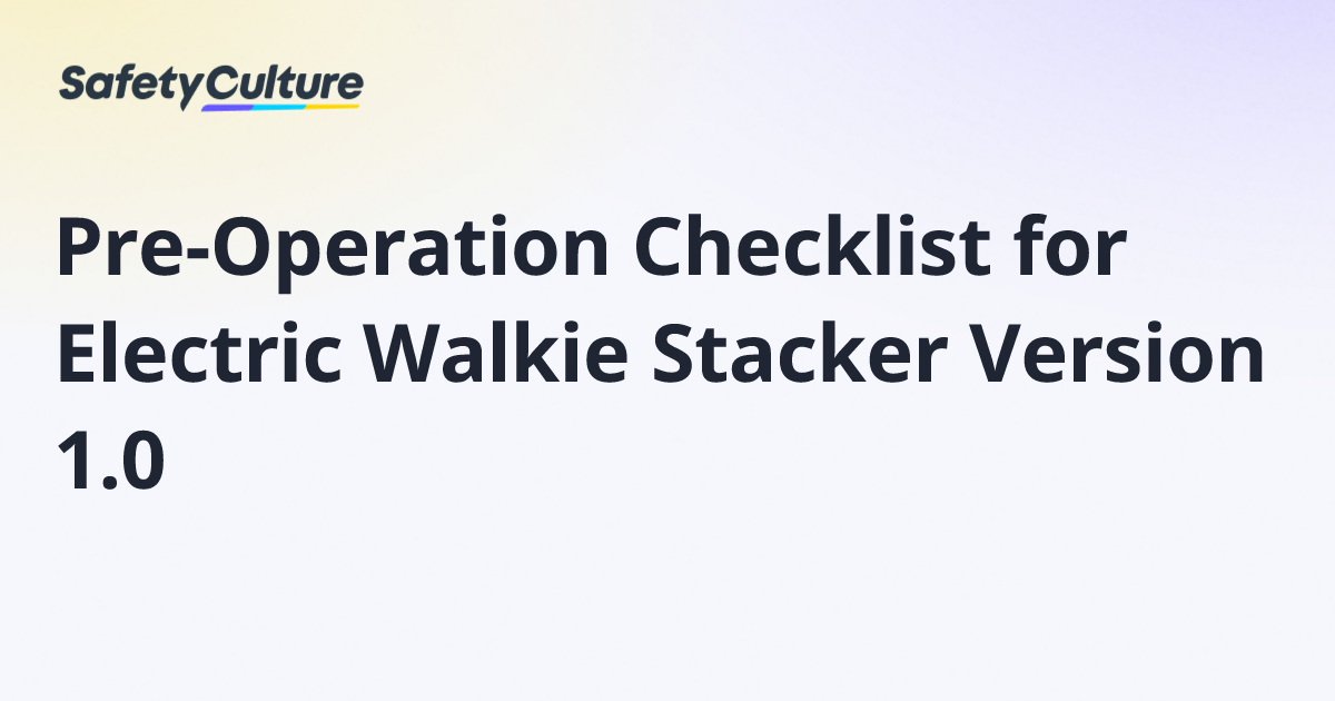 Pre-Operation Checklist for Electric Walkie Stacker Version 1.0 | Free ...