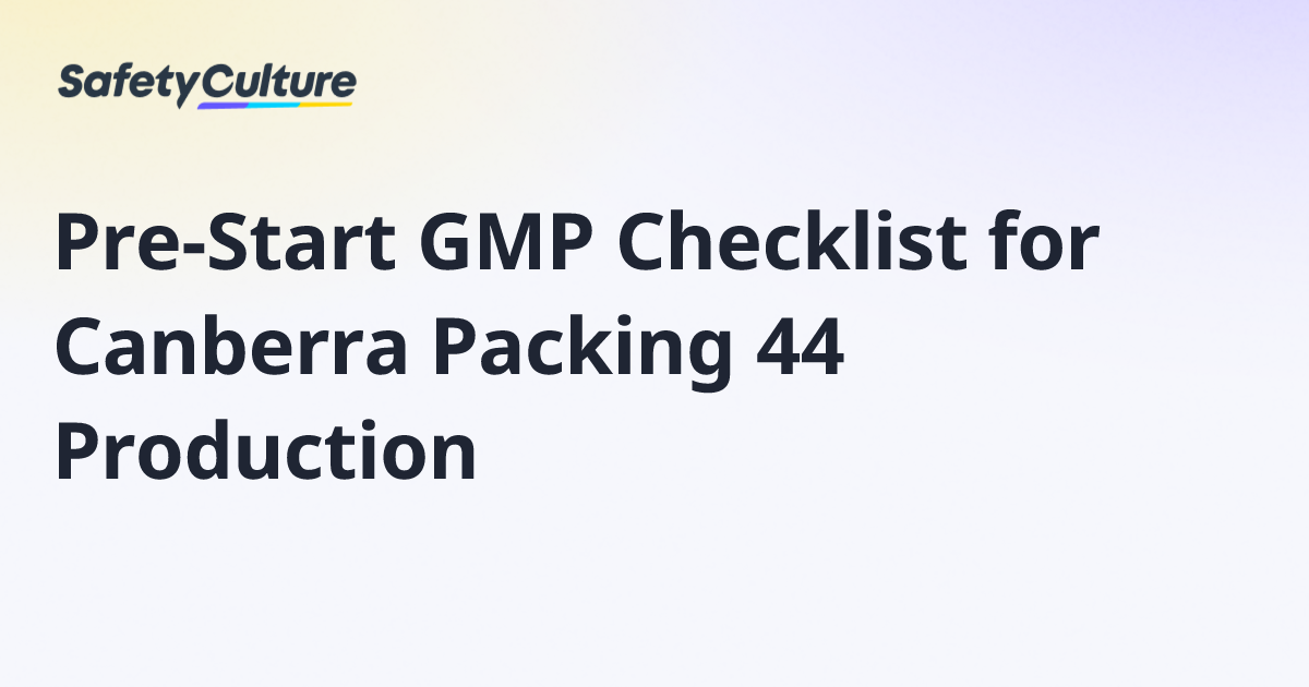 Pre-Start GMP Checklist for Canberra Packing 44 Production | Free Template