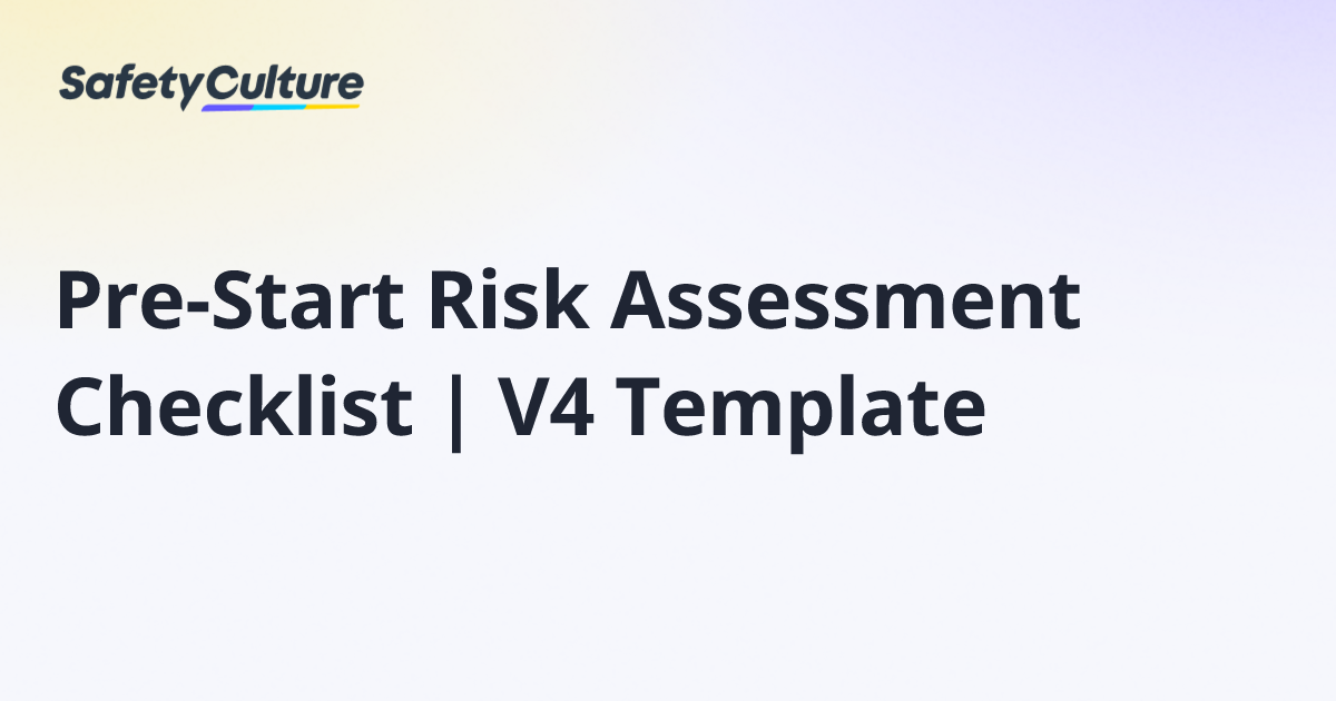 Pre-Start Risk Assessment Checklist | V4 Template | Free Template