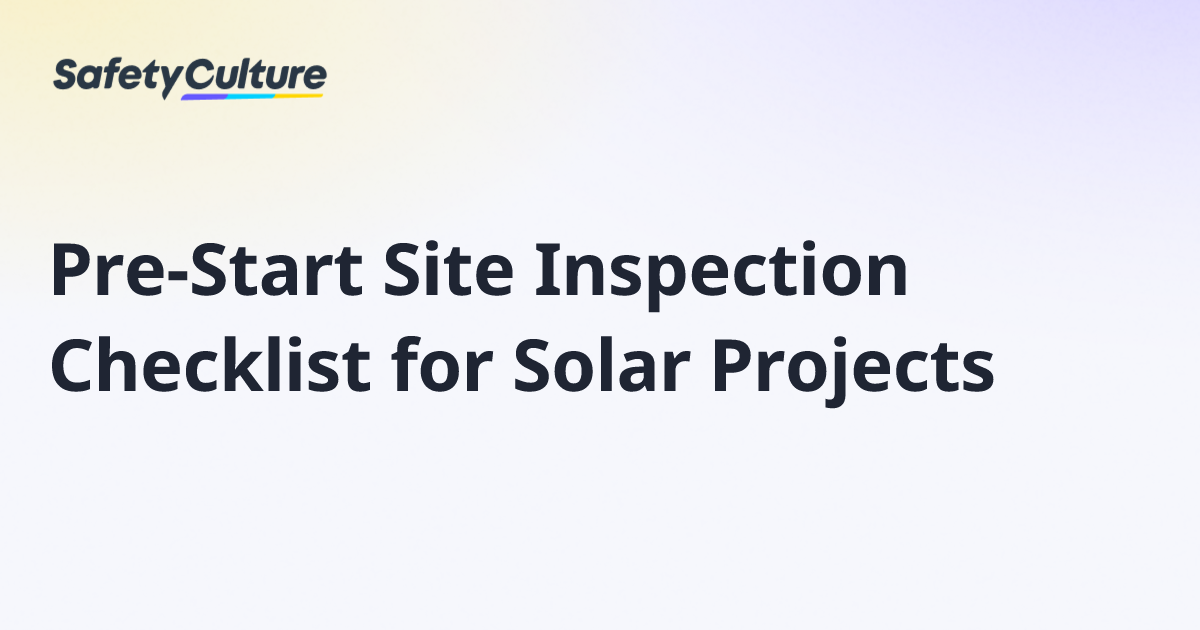 Pre-Start Site Inspection Checklist for Solar Projects | Free Template