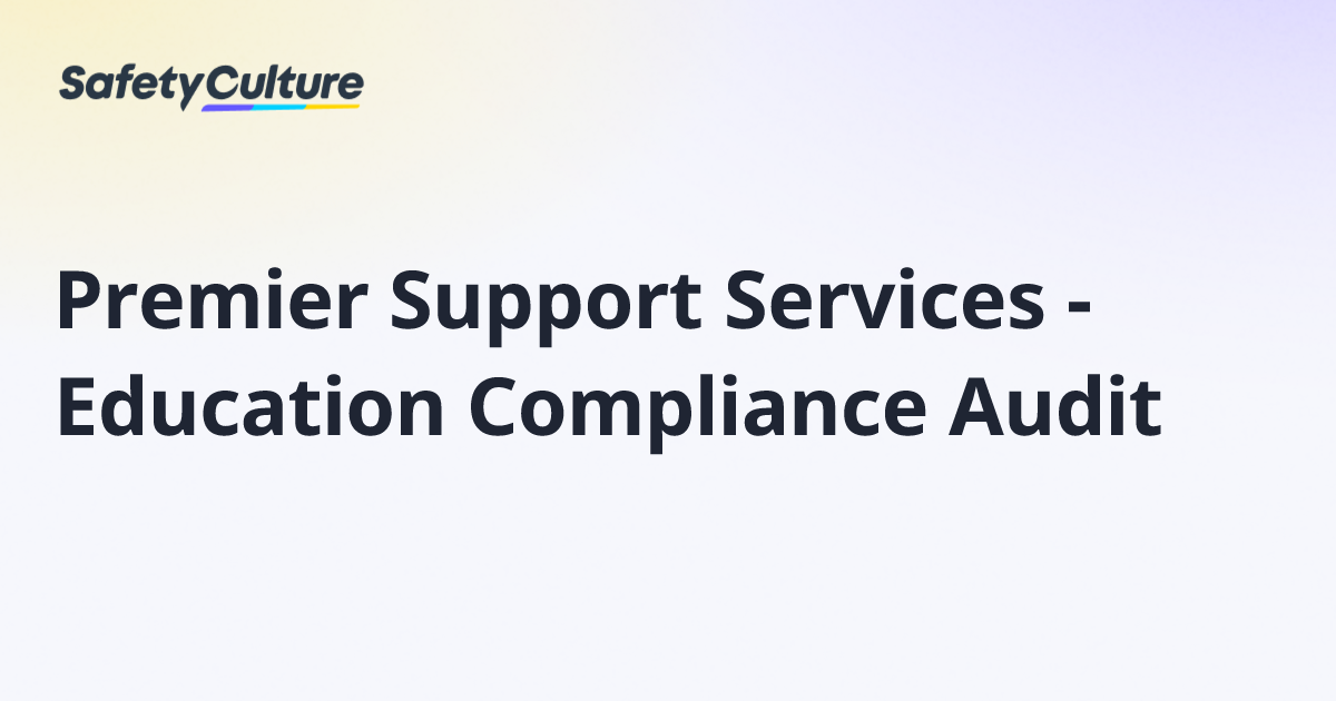 Premier Support Services - Education Compliance Audit | Free Template