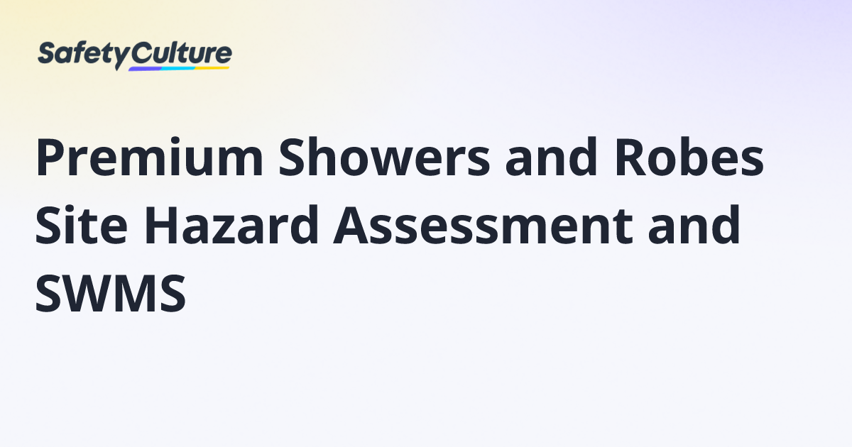 Premium Showers and Robes Site Hazard Assessment and SWMS | Free Template