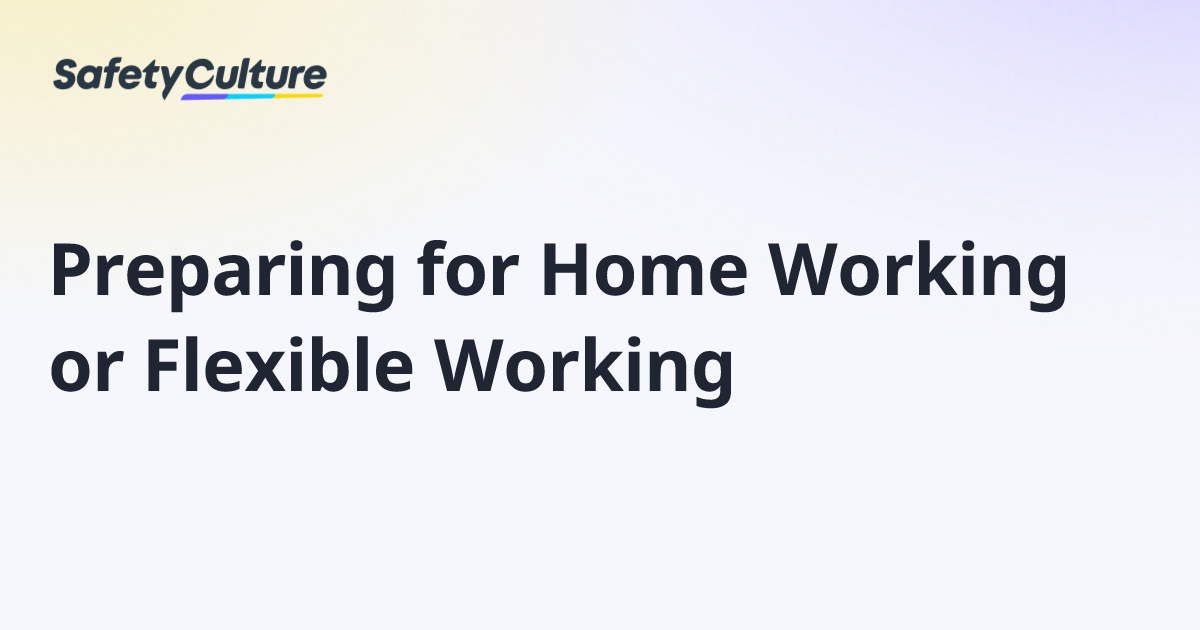 Preparing for Home Working or Flexible Working | Free Template