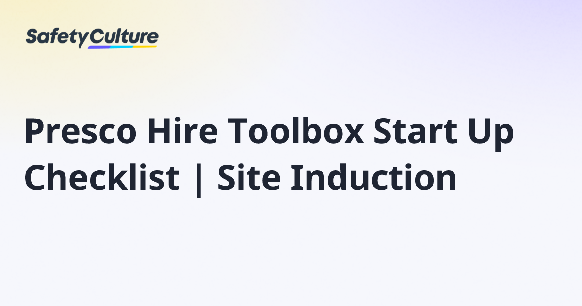 Presco Hire Toolbox Start Up Checklist | Site Induction | Free Template