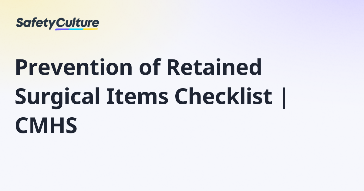 Prevention of Retained Surgical Items Checklist | CMHS | Free Template